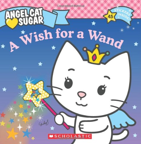 Amazon.com: Angel Cat Sugar: Wish for a Wand: 9780545163521: Bryant ...