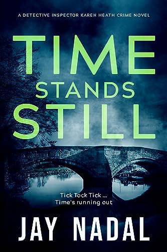 Time Stands Still: A British police procedural murder mystery (DI Karen ...