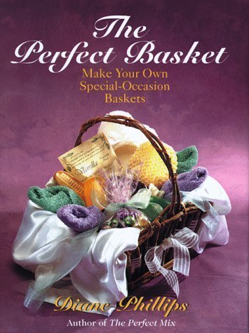 The Perfect Basket -: Diane Phillips -: 8601416013992: Amazon.com: Books