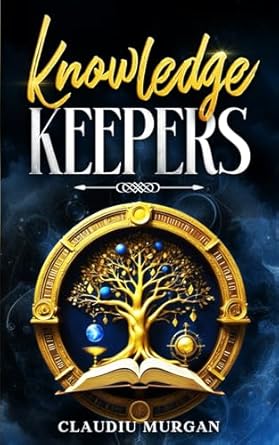 Knowledge Keepers: Murgan, Claudiu: 9781738189571: Amazon.com: Books
