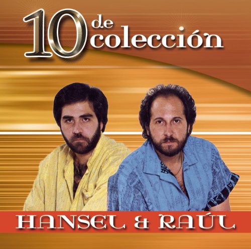 Amazon.com: 10 De Colección : Hansel Y Raul: Digital Music