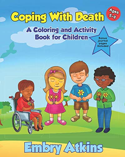 Coping With Death: A Coloring and Activity Book for Children Ages 5-11 ...