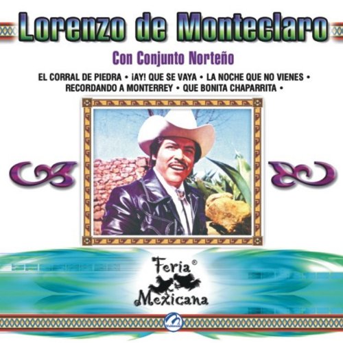 Play Lorenzo De Monteclaro Con Conjunto Norteño - Feria Mexicana by ...