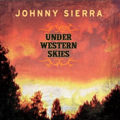Amazon.com: Under Western Skies : Johnny Sierra: Digital Music