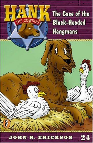 The Case of the Black-Hooded Hangman #24 (Hank the Cowdog): Erickson ...
