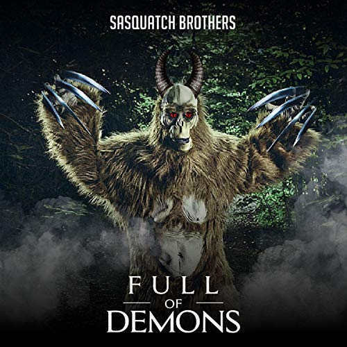 Play Full of Demons by Sasquatch Brothers on Amazon Music
