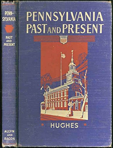 Pennsylvania Past and Present - 1944 Social Studies Textbook: R. O ...