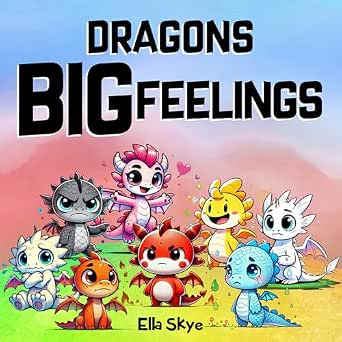 Amazon.com: Dragons Big Feelings: Social Emotional Book for Kids ...