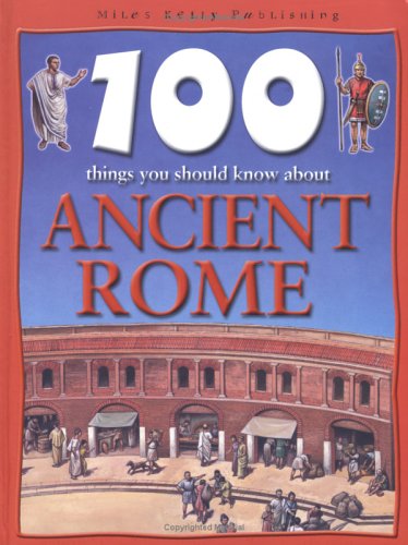 100 Things You Should Know About Ancient Rome: Fiona Macdonald ...