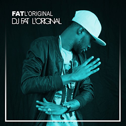 Amazon.com: Dj Fat L'Original : Fat L'Original: Digital Music