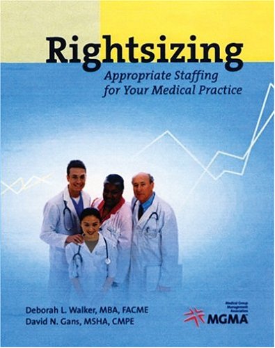 Rightsizing: Appropriate Staffing for Your Medical Practice ...
