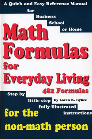 Math Formulas for Everyday Living: 482 Formulas : Step by Little Step ...
