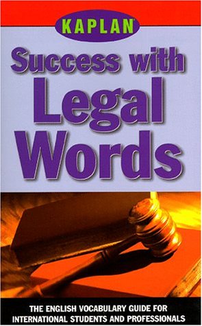Kaplan Success with Legal Words: The English Vocabulary Guide for ...