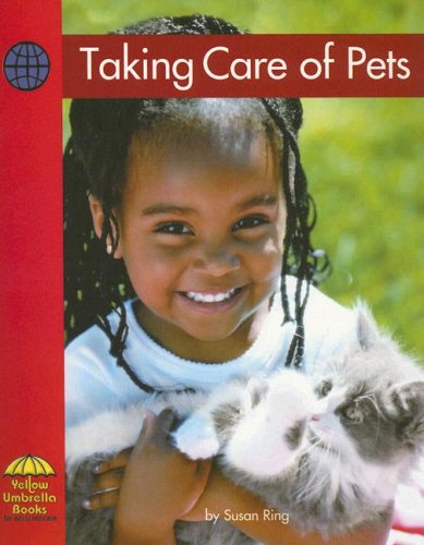 Taking Care of Pets: Ring, Susan: 9780736817189: Amazon.com: Books