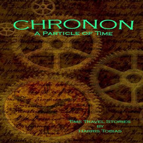 Amazon.com: Chronon: A Particle of Time (Audible Audio Edition): Harris ...