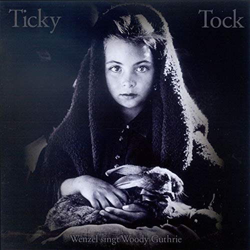 Ticky Tock-Wenzel Singt Woody Guthrie - Amazon.com Music
