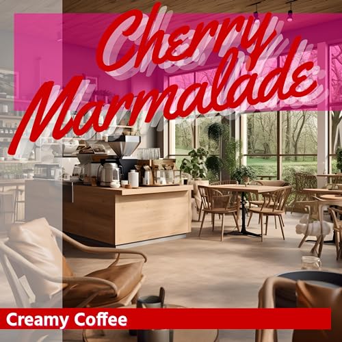 Play Creamy Coffee by Cherry Marmalade on Amazon Music Unlimited