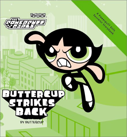 Buttercup Strikes Back: Buttercup, Mooney, E. S., Lapadula, Tom ...