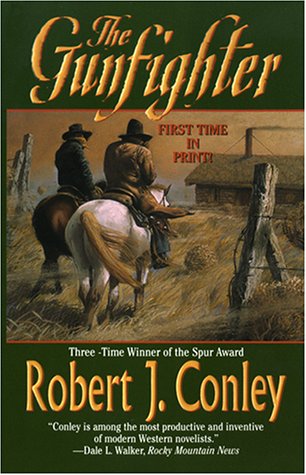 The Gunfighter: Conley, Robert J.: 9780843948349: Amazon.com: Books