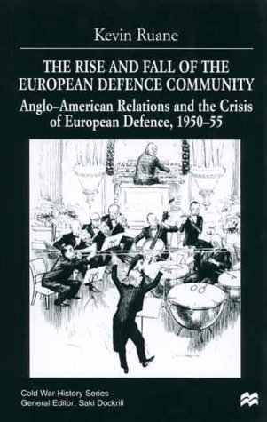Amazon.com: The Rise and Fall of the European Defence Community: Anglo ...