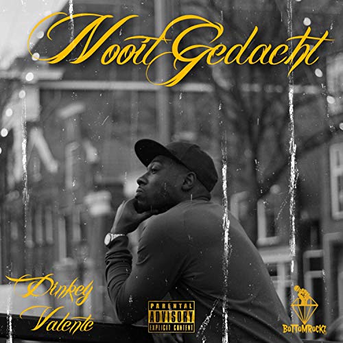 Nooit Gedacht [Explicit] by Dinkey ValenTe on Amazon Music - Amazon.co.uk