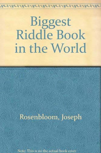 Biggest riddle book in the world: Rosenbloom, Joseph: 9780806945323 ...