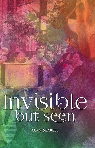 Invisible But Seen - Kindle edition by Seabell, Alan . Literature ...