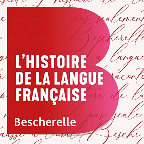 Amazon.com: Bescherelle - L’histoire de la langue française ...