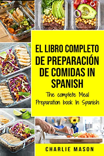 El Libro Completo De Preparación De Comidas In Spanish/ The Complete ...