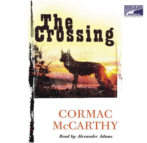 The Crossing: Cormac McCarthy, Alexander Adams: 9781415918593: Amazon ...