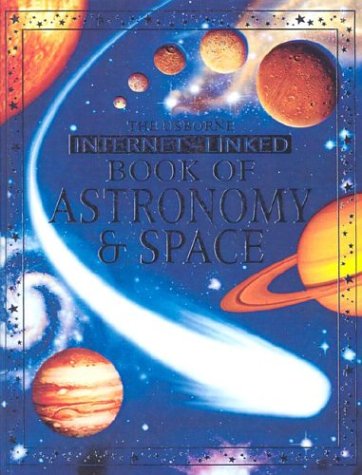 The Usborne Internet-Linked Book of Astronomy & Space: Alastair Smith ...