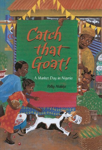 Catch That Goat! (Turtleback School & Library Binding Edition): Alakija ...