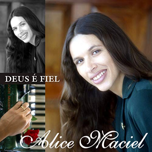 Play Deus É Fiel by Alice Maciel on Amazon Music