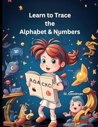 Learn to Trace the Alphabet & Numbers : Goodman, M.: Amazon.co.uk: Books