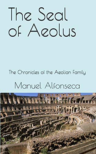 The Seal of Aeolus (The Chronicles of the Aeolian Family Book 1 ...