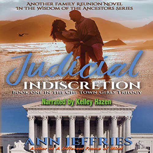 Amazon.com: Judicial Indiscretion: The Chi-Town Girls Trilogy, Book 1 ...