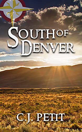 South of Denver eBook : Petit, C.J.: Amazon.ca: Kindle Store