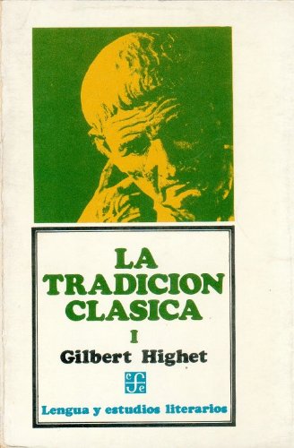 TRADICION CLASICA,LA/2 TOMOS (SIN COLECCION) : Highet, Gilbert: Amazon ...
