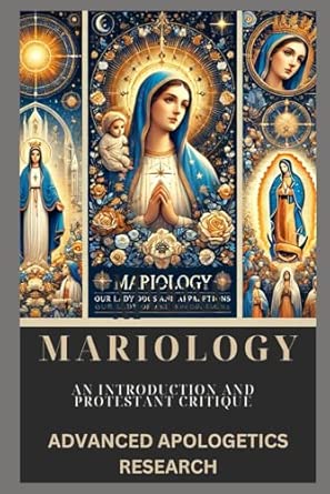 Mariology: An Introduction and Protestant Critique: Research, Advanced ...