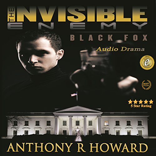 The Invisible Enemy: Black Fox (Audio Download): Anthony R. Howard ...