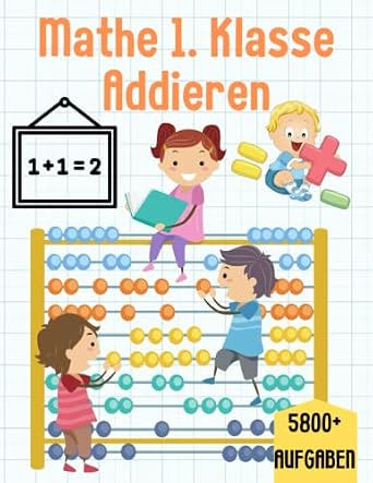 Amazon.com: Mathe 1. Klasse Addieren: Übungsheft um Denken und Rechnen ...