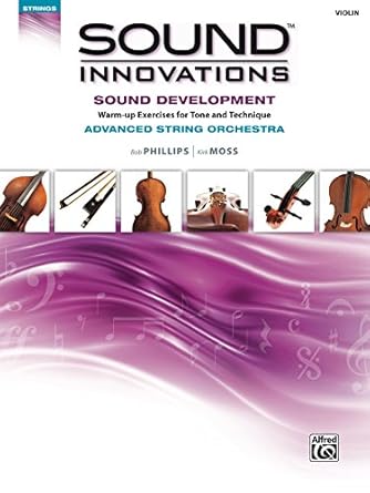 Sound Innovations for String Orchestra: Sound Development (Advanced ...
