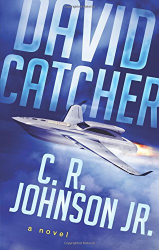 David Catcher: C. R. Johnson Jr.: 9781625636645: Amazon.com: Books