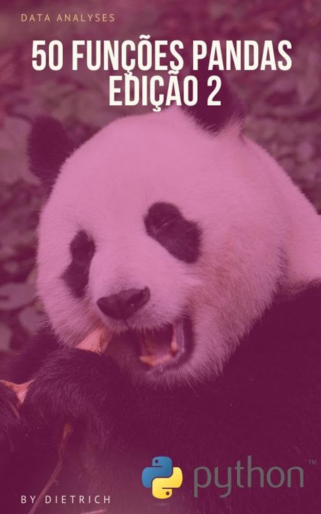 50 FUNÇÕES PANDAS COM EXEMPLOS PRÁTICOS (PYTHON) EDITION 2 EM PORTUGUÊS ...