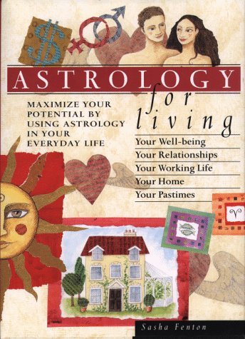 Astrology for Living: Fenton, Sasha: 9781855857513: Amazon.com: Books