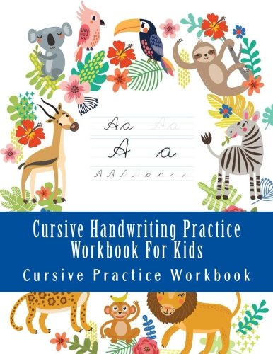 Cursive Handwriting Practice Workbook For Kids (Learn to Cursive ...