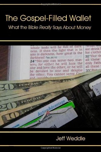 The Gospel-Filled Wallet: What the Bible Really Says About Money ...