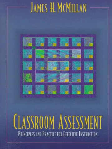 Classroom Assessment: Principles and Practice for Effective Instruction ...