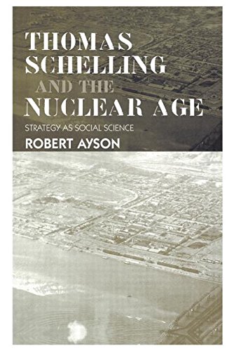 Amazon.com: Thomas Schelling and the Nuclear Age: Strategy as Social ...