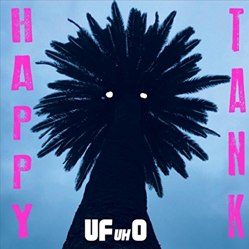 Amazon.com: UF uh O : Happy Tank: Digital Music